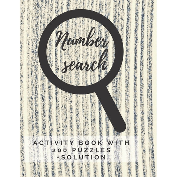 Number Search Activity Book: 200 Puzzles + Solutions, Large Print ...