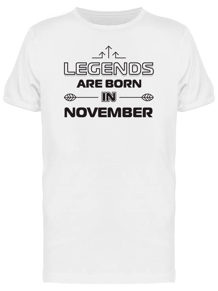 November Born Legends Birthday Tee Men's -Image by Shutterstock ...