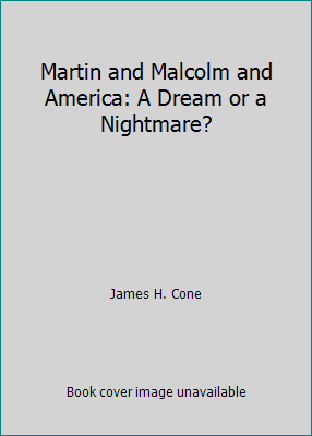 Pre-Owned Martin and Malcolm and America: A Dream or a Nightmare ...