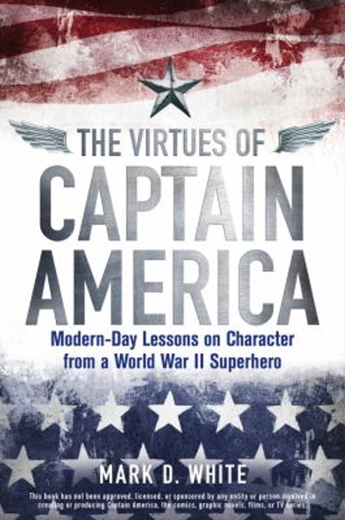 Pre-Owned The Virtues of Captain America: Modern-Day Lessons on ...