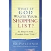 What If God Wrote Your Bucket List?: 52 Things You Don't Want to Miss ...