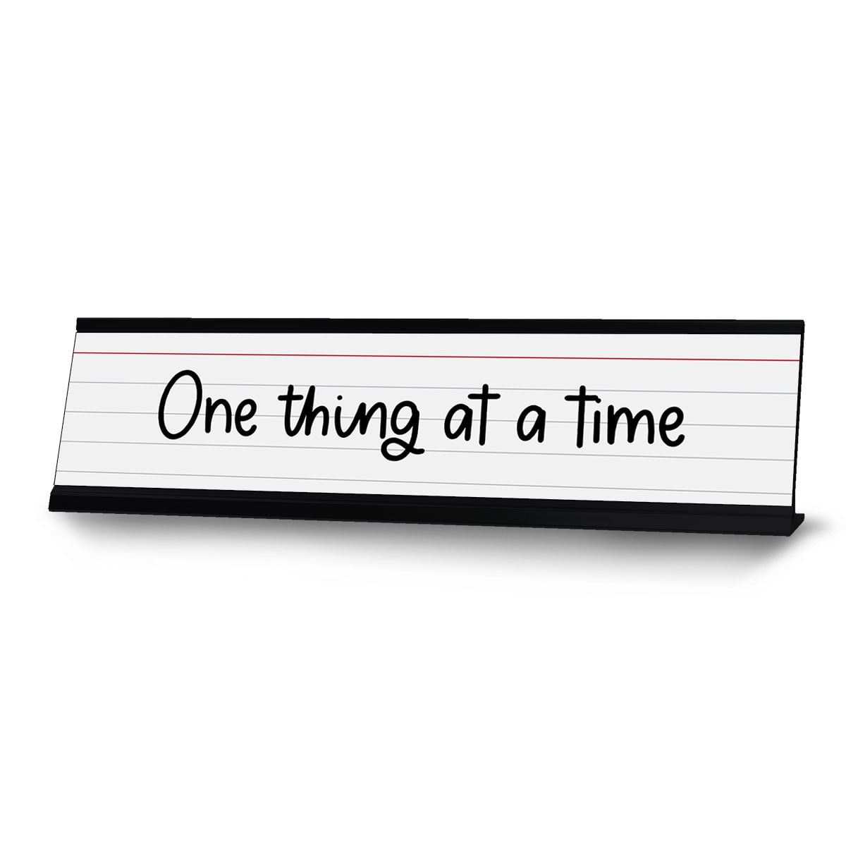 One thing at a time, Desk Sign or Front Desk Counter Sign (2 x 8 ...
