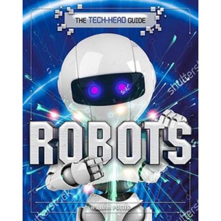 The Tech-Head Guide: Robots (The Tech-Head Guide) | Walmart Canada