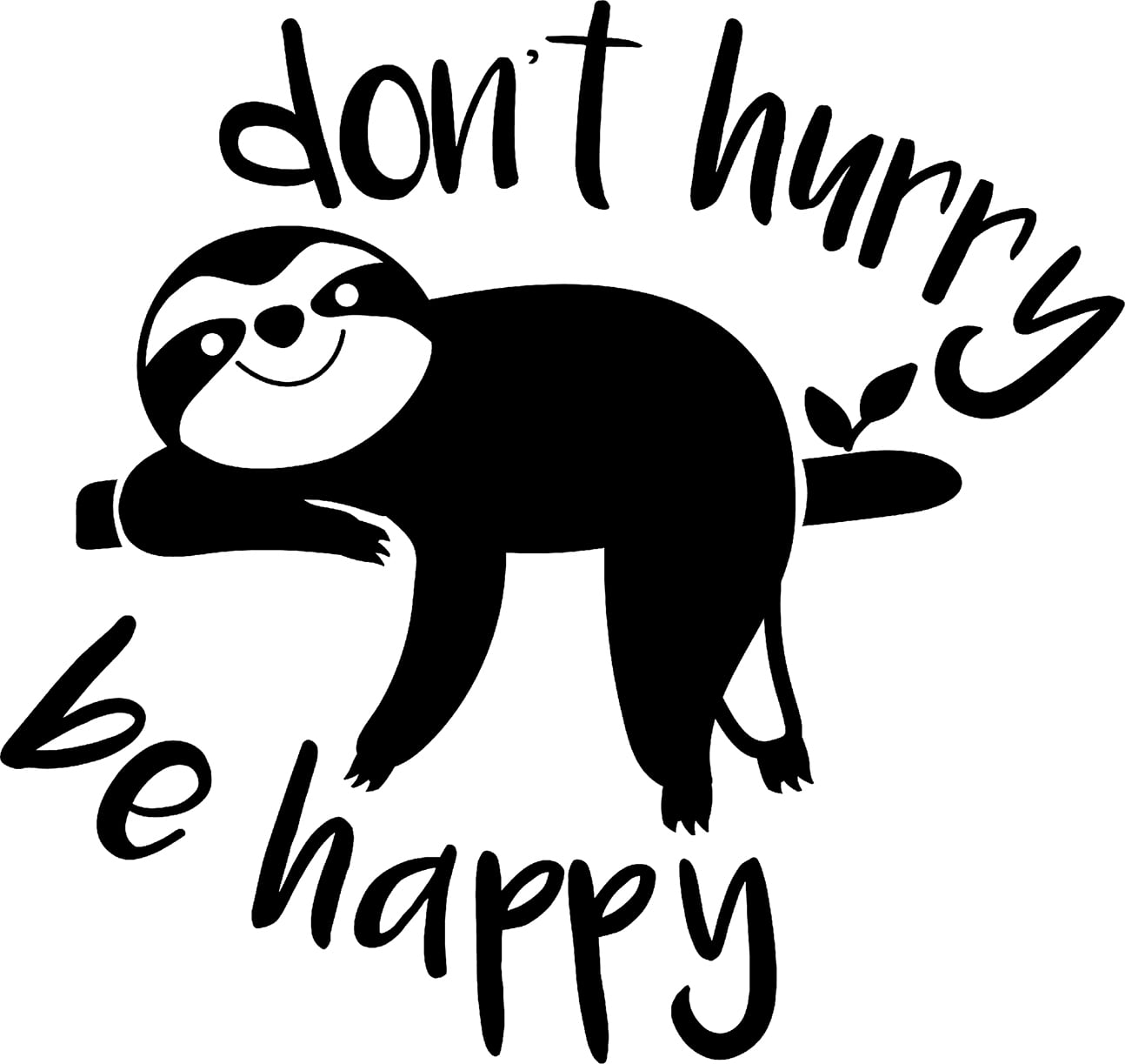 Dont Hurry Be Happy Sloth Funny Animals Lazy Slow Wall Decals for Walls ...