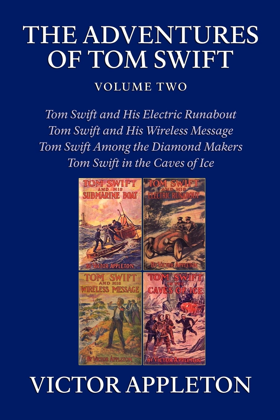 The Adventures of Tom Swift, Volume Two : Four Complete Novels ...