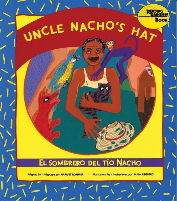 Reading Rainbow Books: Uncle Nacho's Hat / El Sombrero del Tío Nacho ...