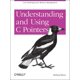 Understanding and Using C Pointers : Core Techniques for Memory ...