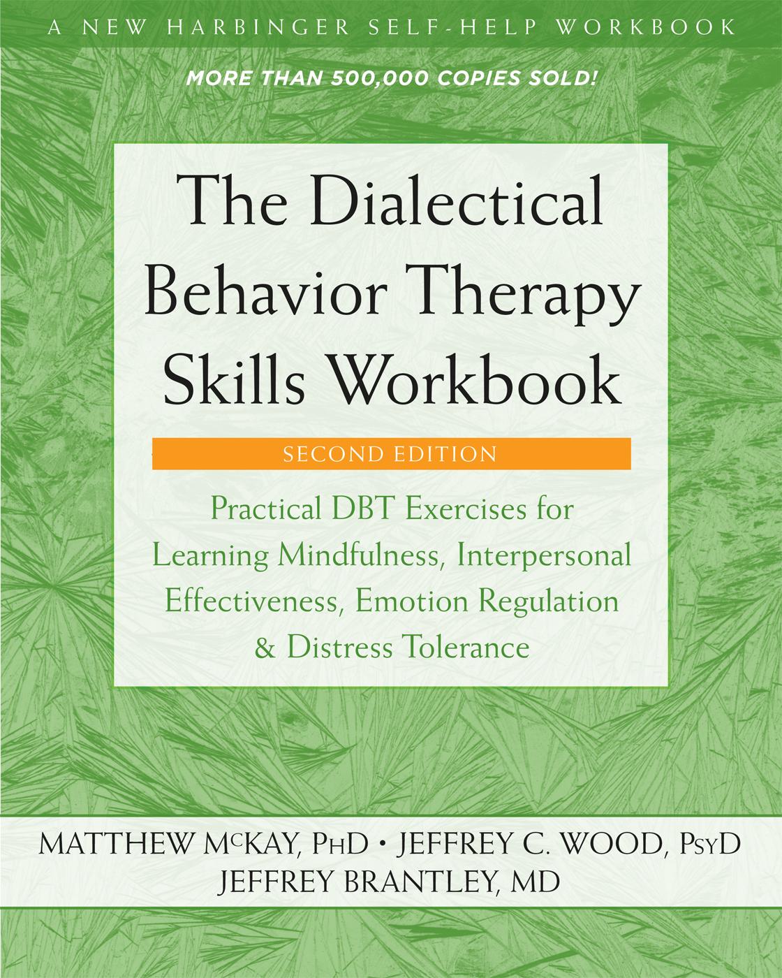 The Dialectical Behavior Therapy Skills Workbook Practical Dbt The Dialectical Behavior Therapy Skills Workbook Practical Dbt