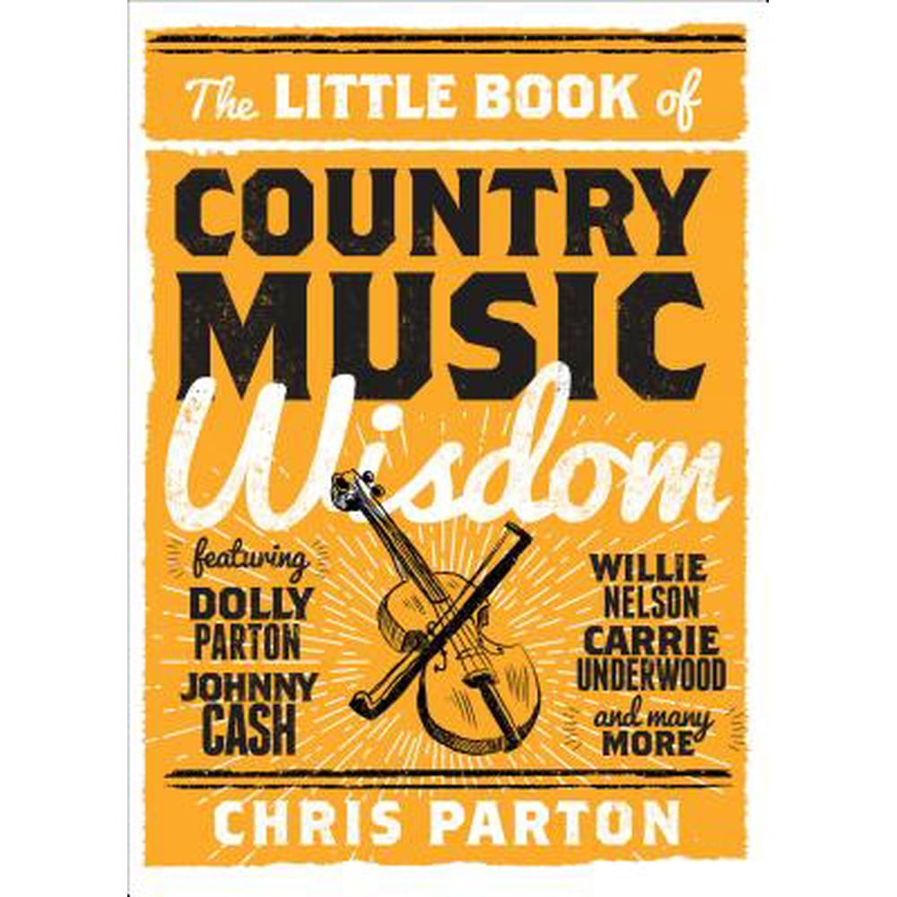 The Little Book of Country Music Wisdom (Hardcover) - Walmart.com ...