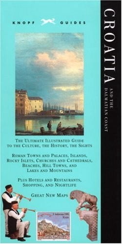 Pre-Owned Knopf Guide: Croatia and the Dalmatian Coast (Knopf Guides ...