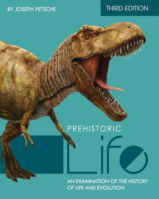 Prehistoric Life : An Examination of the History of Life and Evolution ...