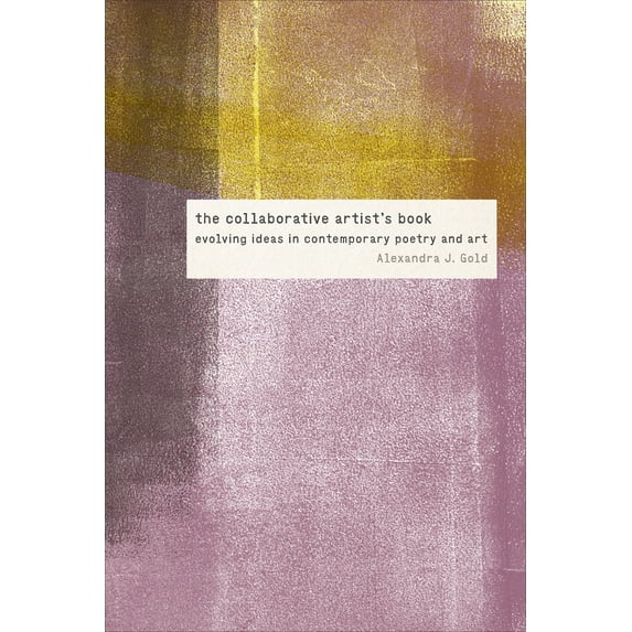 Pre-Owned The Collaborative Artist's Book: Evolving Ideas in ...