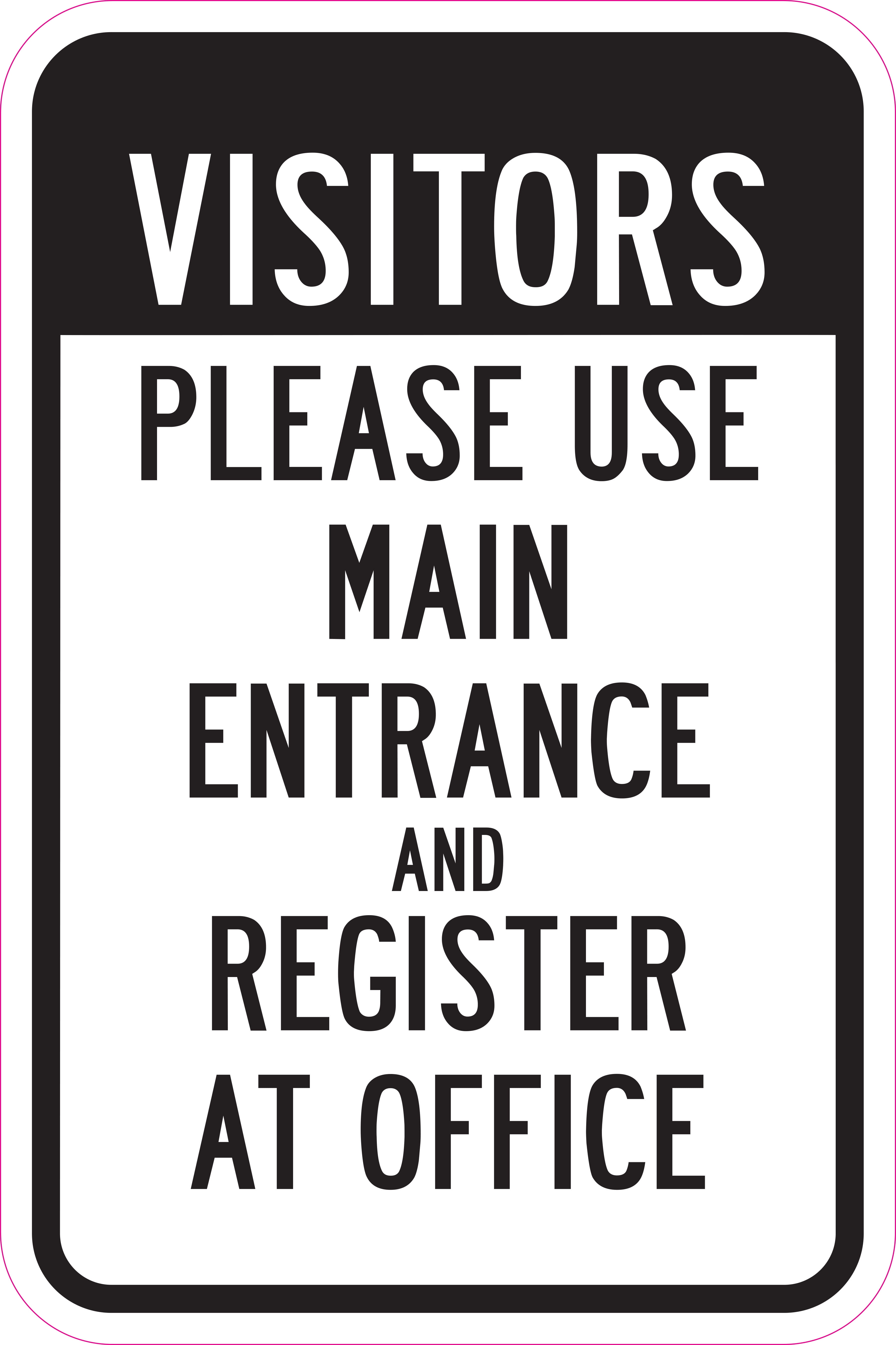 Visitors Please Use Main Entrance And Register At Office Sign 12" x 18 ...