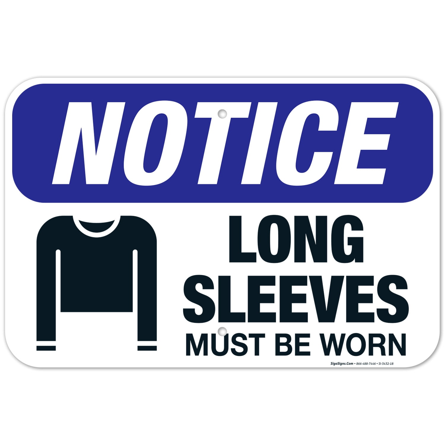 Long Sleeves Must Be Worn Sign, OSHA Sign, 12x18 Aluminum - Walmart.com