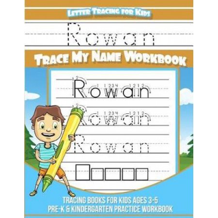 Rowan Letter Tracing for Kids Trace my Name Workbook: Tracing Books for ...