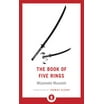 The Book of Five Rings (Paperback) - Walmart.com