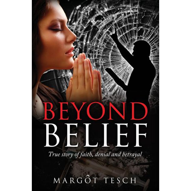 Beyond Belief: True story of faith, denial and betrayal (Paperback ...
