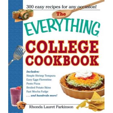 The Quick and Easy College Cookbook : 300 Healthy, Low-Cost Meals That ...