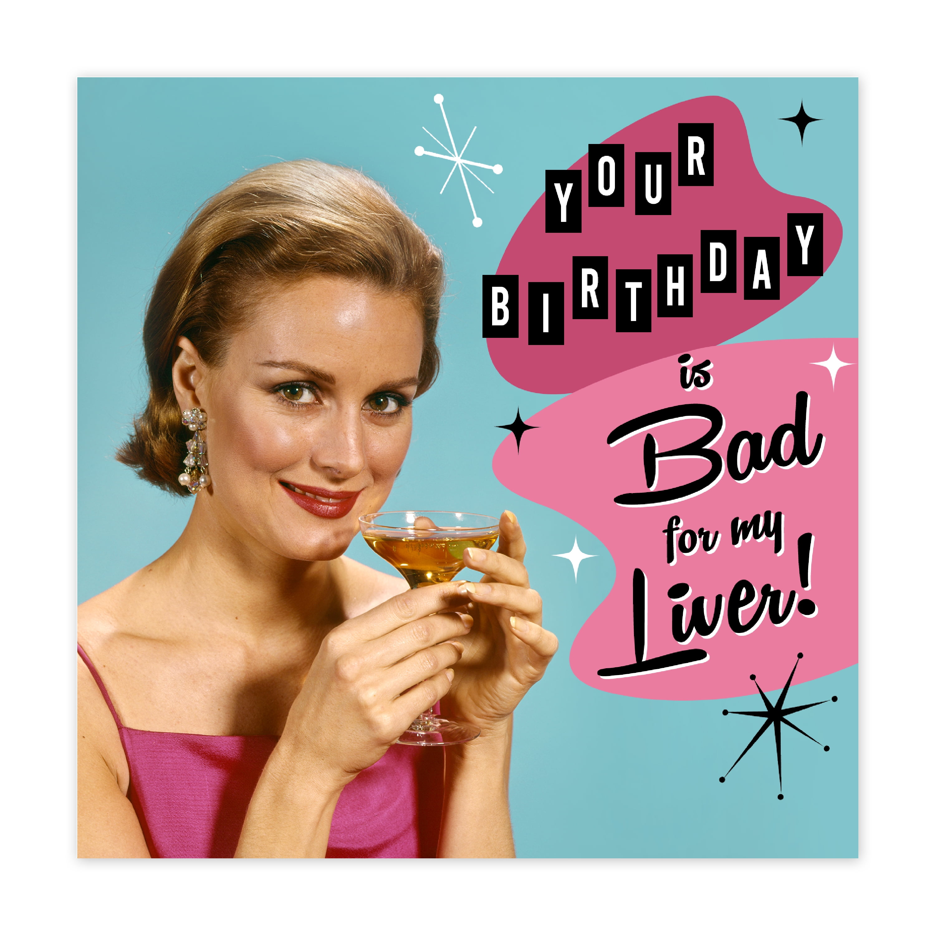 Central 23 Funny Birthday Card “your Birthday Is Bad For My Liver