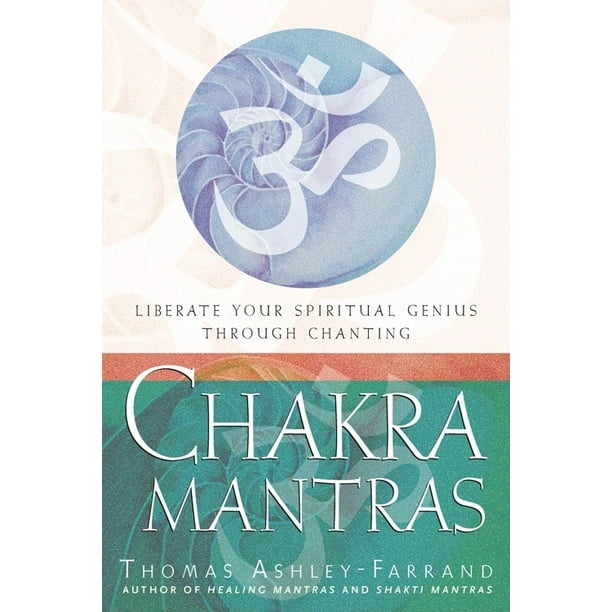 Chakra Mantras : Liberate Your Spiritual Genius Through Chanting ...