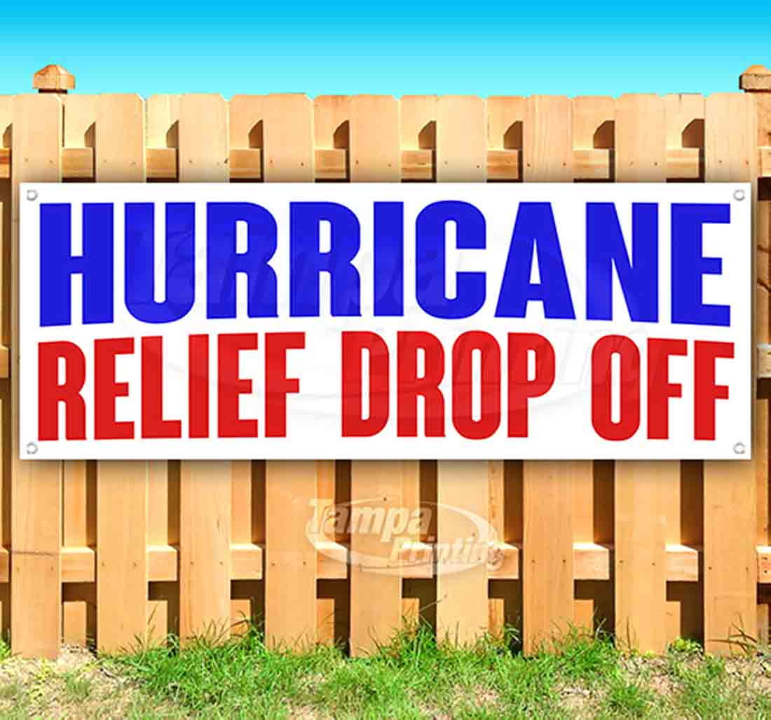 Hurricane Relief Drop Off 13 oz Vinyl Banner With Metal Grommets ...