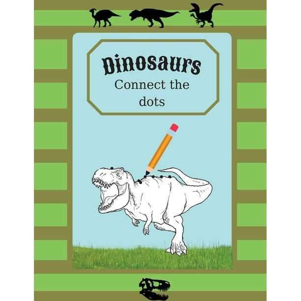 Dinosaurs Connect the dots : Puzzle book for kids with dinosaurs ...