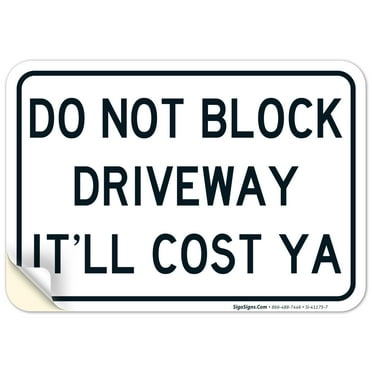 Please Do Not Block Driveway Sign, 10x7 Vinyl Sticker - Walmart.com