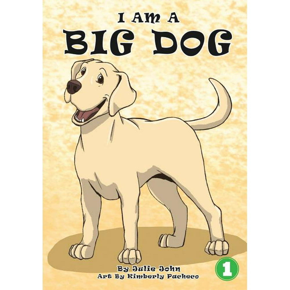 I Am A Big Dog (Paperback) - Walmart.com - Walmart.com