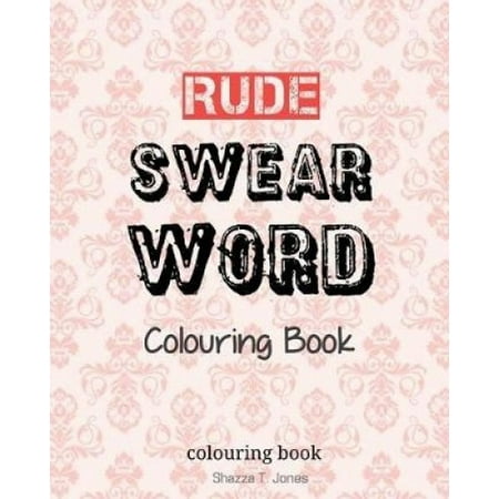 Rude Swear Word Colouring Book: Learn Some Rude Swear Words! | Walmart ...