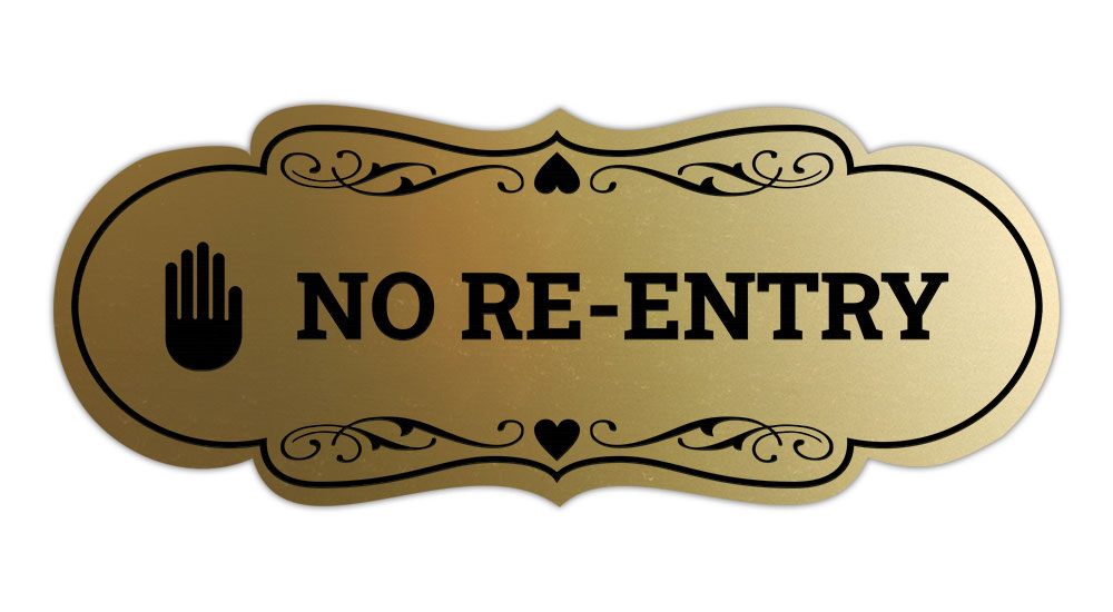 Signs ByLITA Designer No Re-Entry Sign (Brushed Gold) - Medium ...