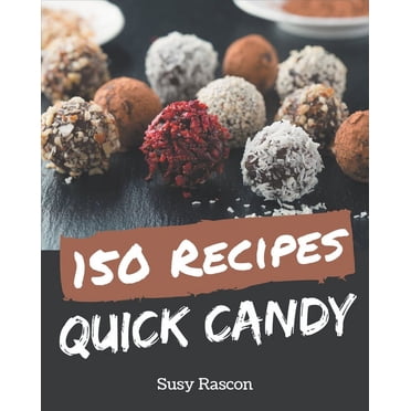 Candy Making for Beginners: Easy Recipes for Homemade Caramels, Gummies ...