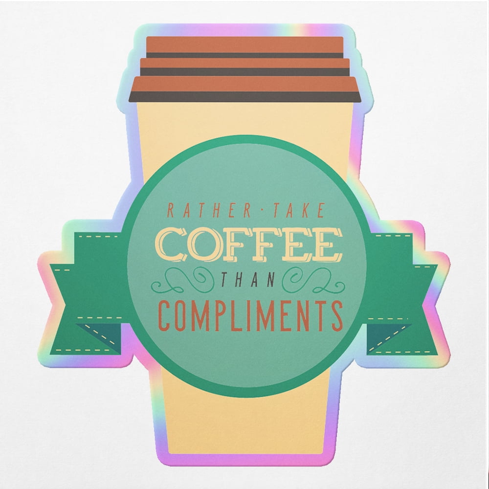 Angdest Club Holographic Decal Stickers Of Rather Take Than Compliments ...