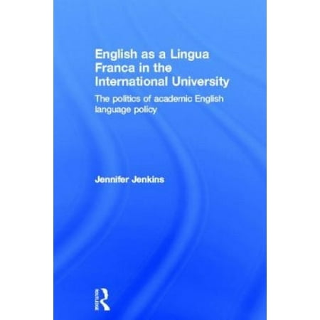English as a Lingua Franca in the International University: The ...