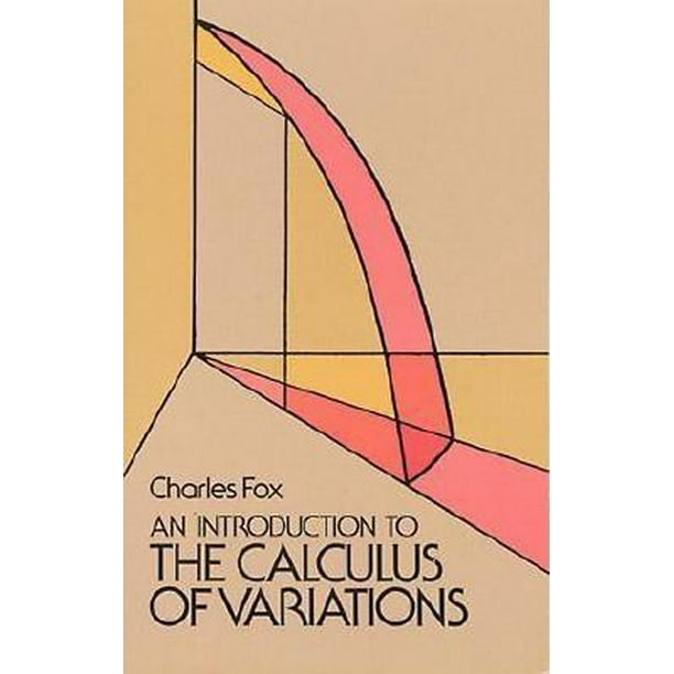 Dover Books On Mathematics An Introduction To The Calculus Of Variations Paperback Walmart