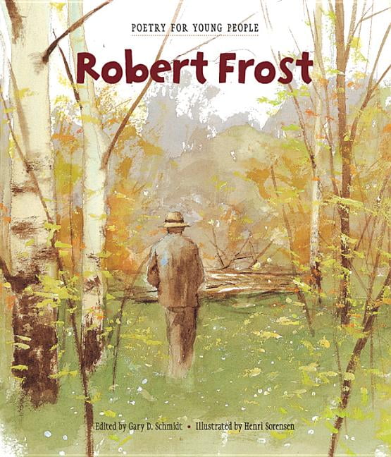 Poetry for Young People (Hardcover): Robert Frost (Hardcover) - Walmart.com