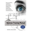 The Optician Training Manual 2nd Edition - Walmart.com