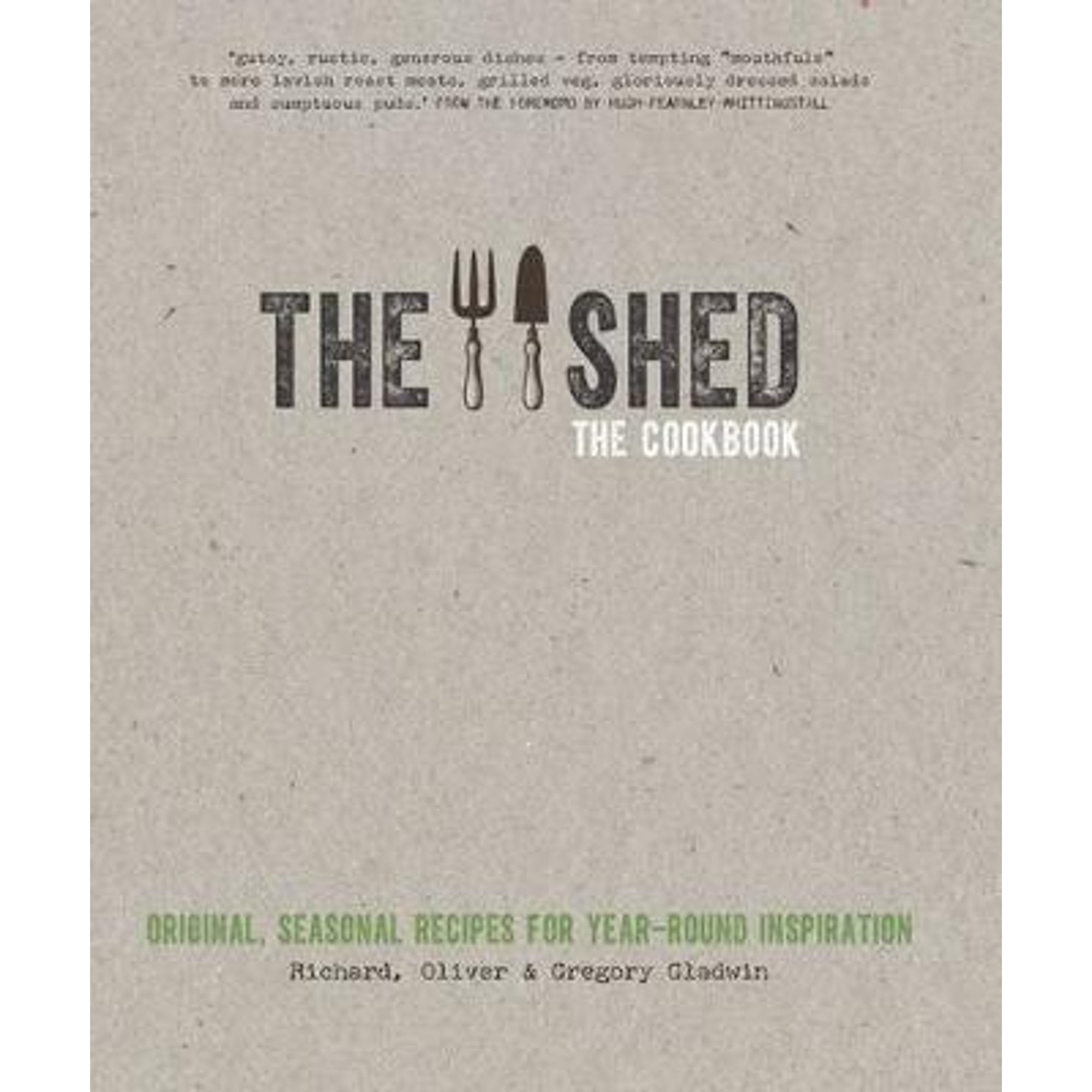 Pre-Owned Shed: the Cookbook: Original, Seasonal Recipes for Year-round ...