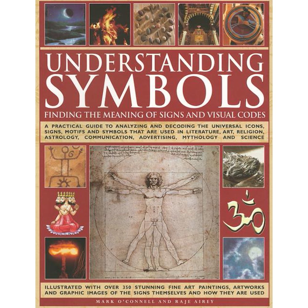 Understanding Symbols: Finding the Meaning of Signs and Visual Codes ...