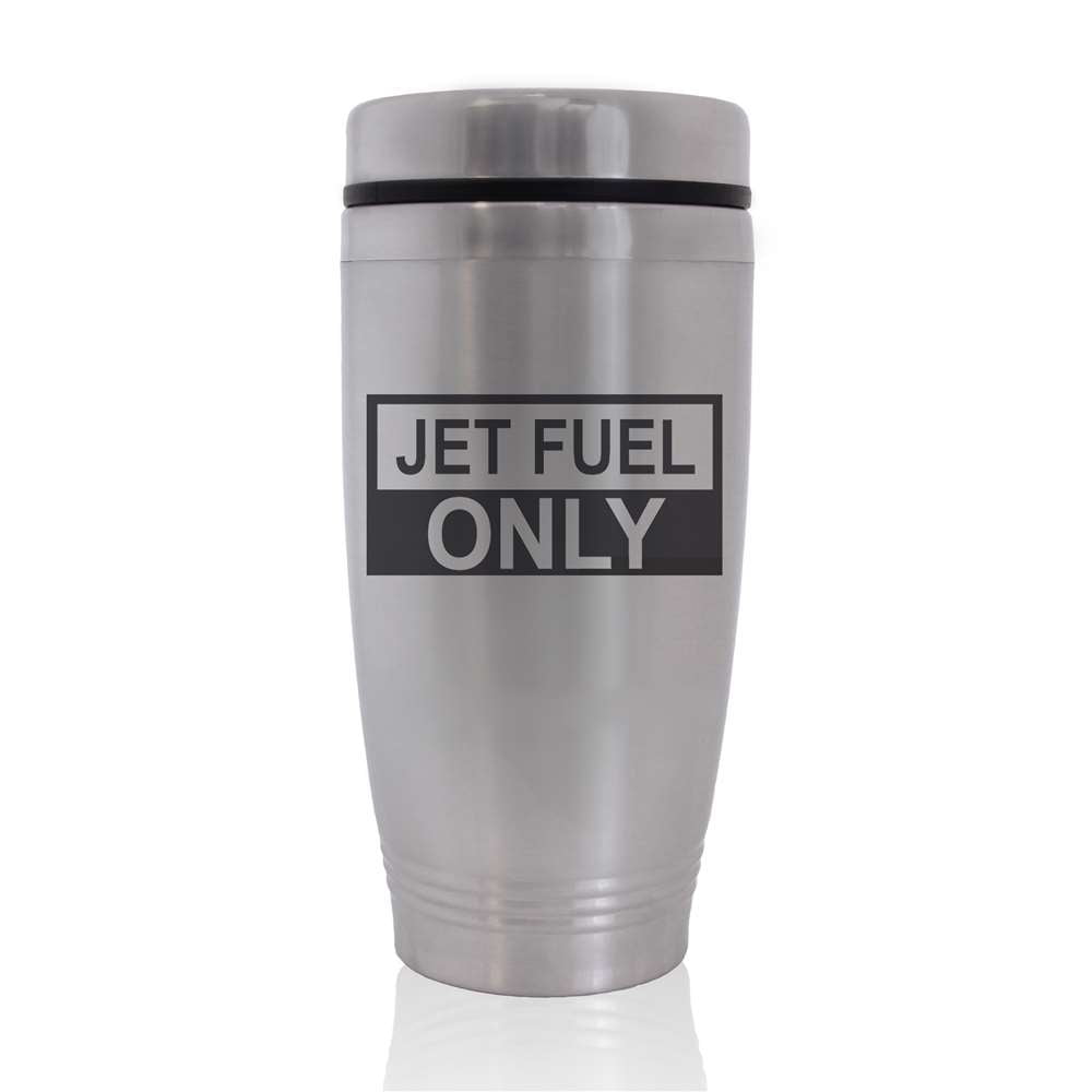 Commuter Travel Coffee Mug - Jet Fuel Only - Walmart.com