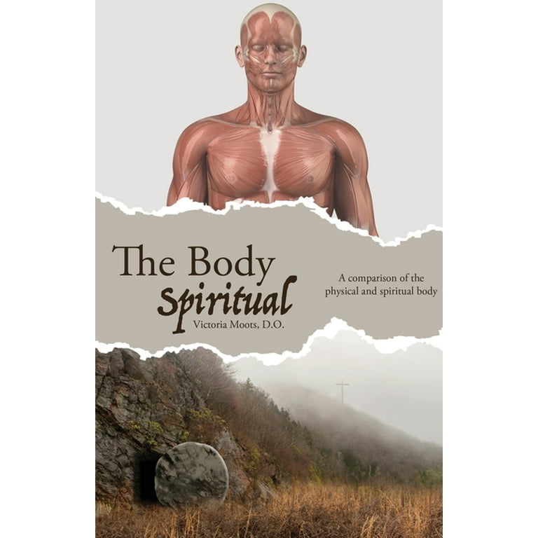 Physical Body And Spiritual Body