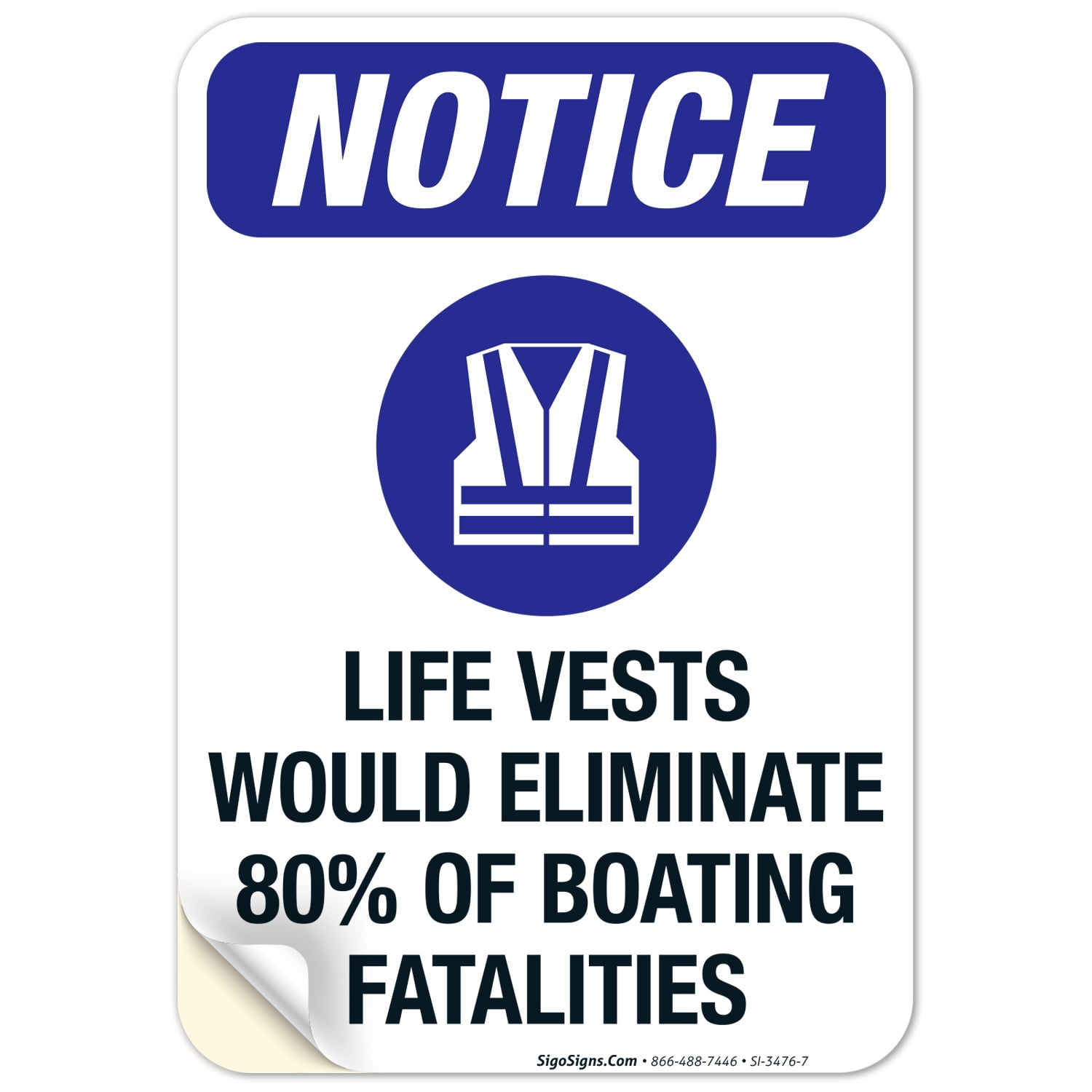 Life Vests Would Eliminate 80% Of Boating Fatalities Sign, OSHA Sign ...