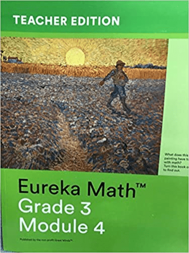 Eureka Math - a Story of Units Grade 3 Teacher Edition Book #4 (Module ...