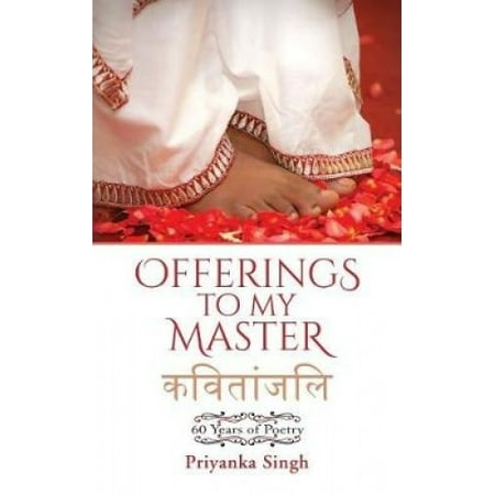 Offerings to My Master: 60 Years of Poetry | Walmart Canada