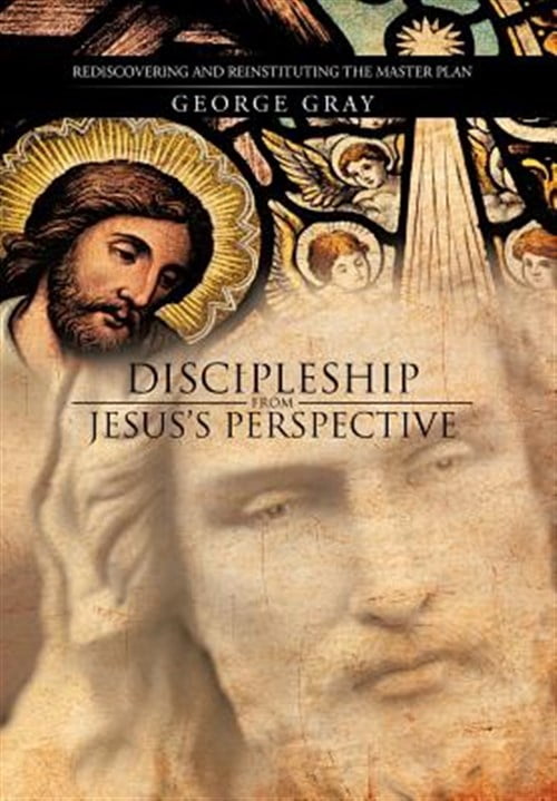 Pre-Owned Discipleship from Jesus's Perspective: Rediscovering and ...