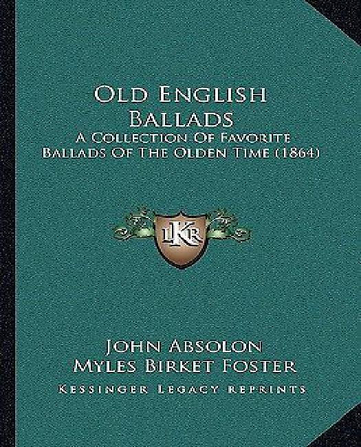 Old English Ballads Old English Ballads: A Collection of Favorite ...