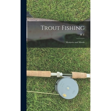 How to Think Like a Fish: And Other Lessons from a Lifetime in Angling ...