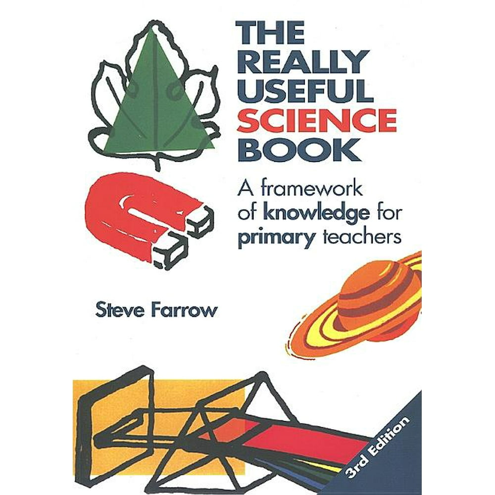 The Really Useful Science Book : A Framework of Knowledge for Primary ...