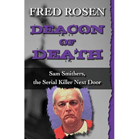 Deacon of Death: Sam Smithers, the Serial Killer Next Door | Walmart Canada