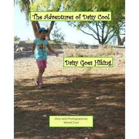 Daisy Goes Hiking: The Adventures of Daisy Cool | Walmart Canada