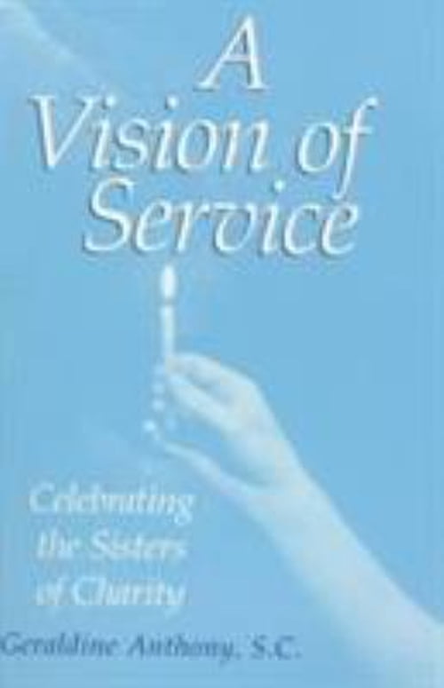 Pre-Owned A Vision of Service : Celebrating the Federation of Sisters ...